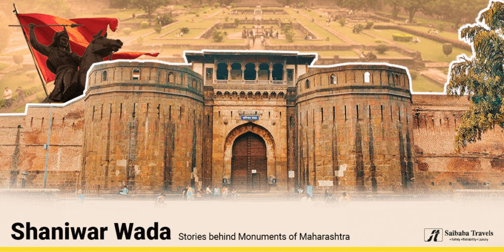 Stories behind the Monuments of Maharashtra: Shaniwarwada Saibaba Travels